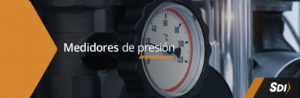 Medidores de presión | ¿Qué son y cómo funcionan?