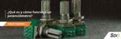 Potenciómetro: Qué es y Cómo funciona | SDI