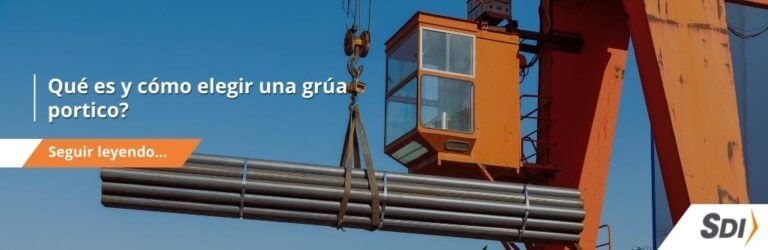 Grúa pórtico | ¿Qué es y cuál es su ventaja? | SDI