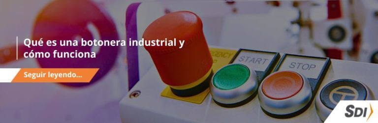 Botonera industrial: Qué es, Tipos y Cómo funciona | SDI