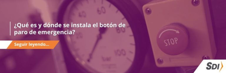 Botón de paro de emergencia: Qué es y dónde se coloca | SDI